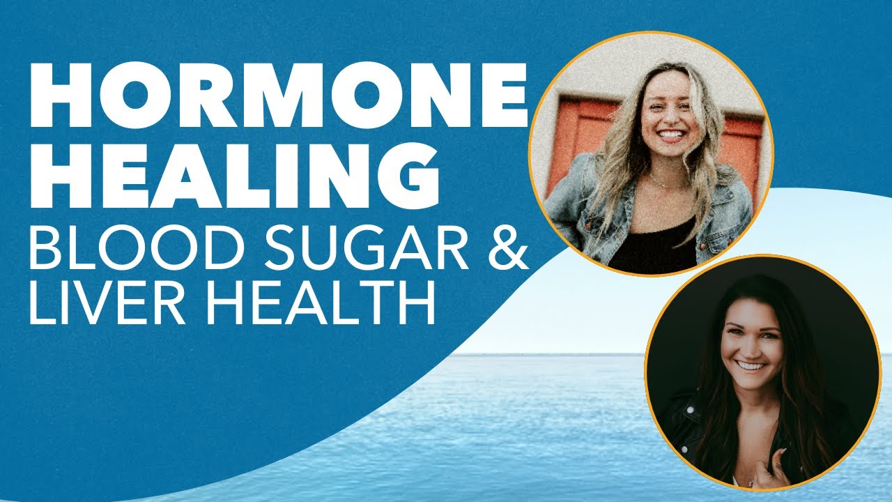 Blood Sugar Balance & Liver Health: Key to Hormone Healing with Dr. Stacy Barczak Baker - YouTube