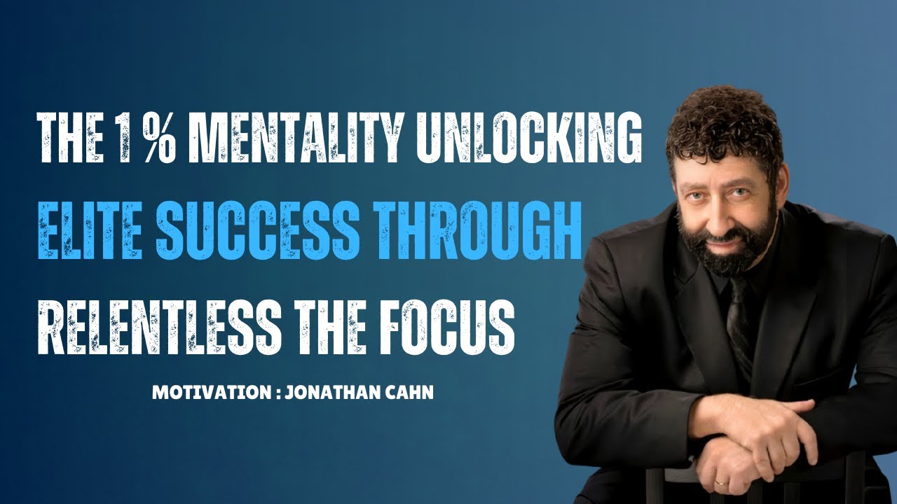 The 1% Mentality Unlocking Elite Success Through Relentless Focus | The ...