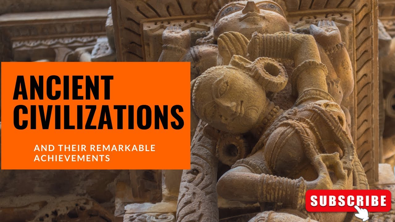 Ancient Civilizations and Their Remarkable Achievements - YouTube