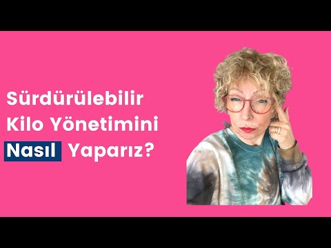 Sürdürülebilir Kilo Yönetimi Nasıl Yapılır?|Şevval Nüket Saraç-Aktif Yaşam Koçu & Wellbeing Uzmanı