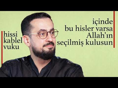 İçinde Bu Hisler Varsa Allah'ın Seçilmiş Kulusun - Sevk-i İlahi