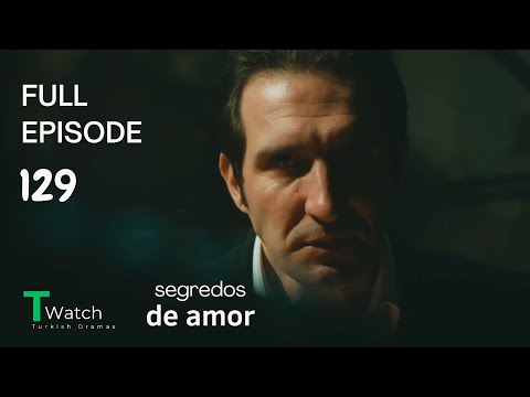 Segredos de Amor Episódio 129 (Dublagem em Português) - Kimse Bilmez