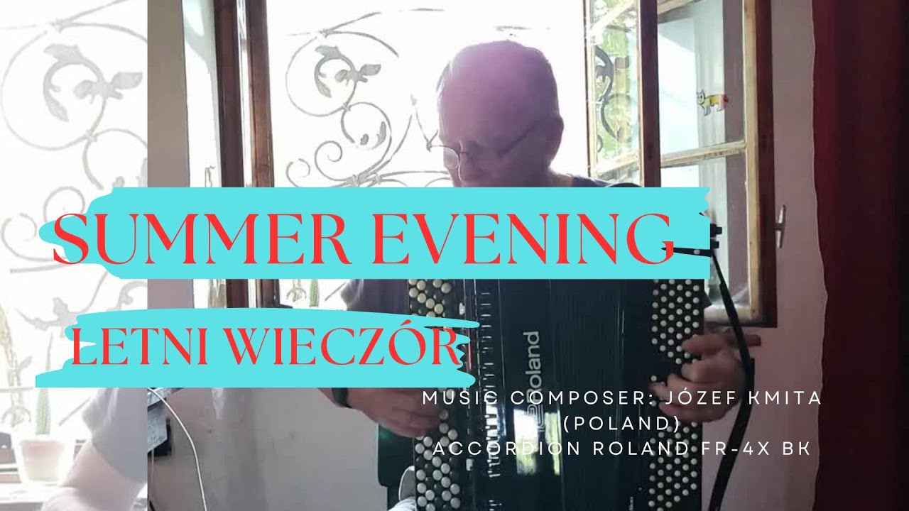 LETNI WIECZÓR ( SUMMER EVENING) music composer: Józef Kmita (Poland ...