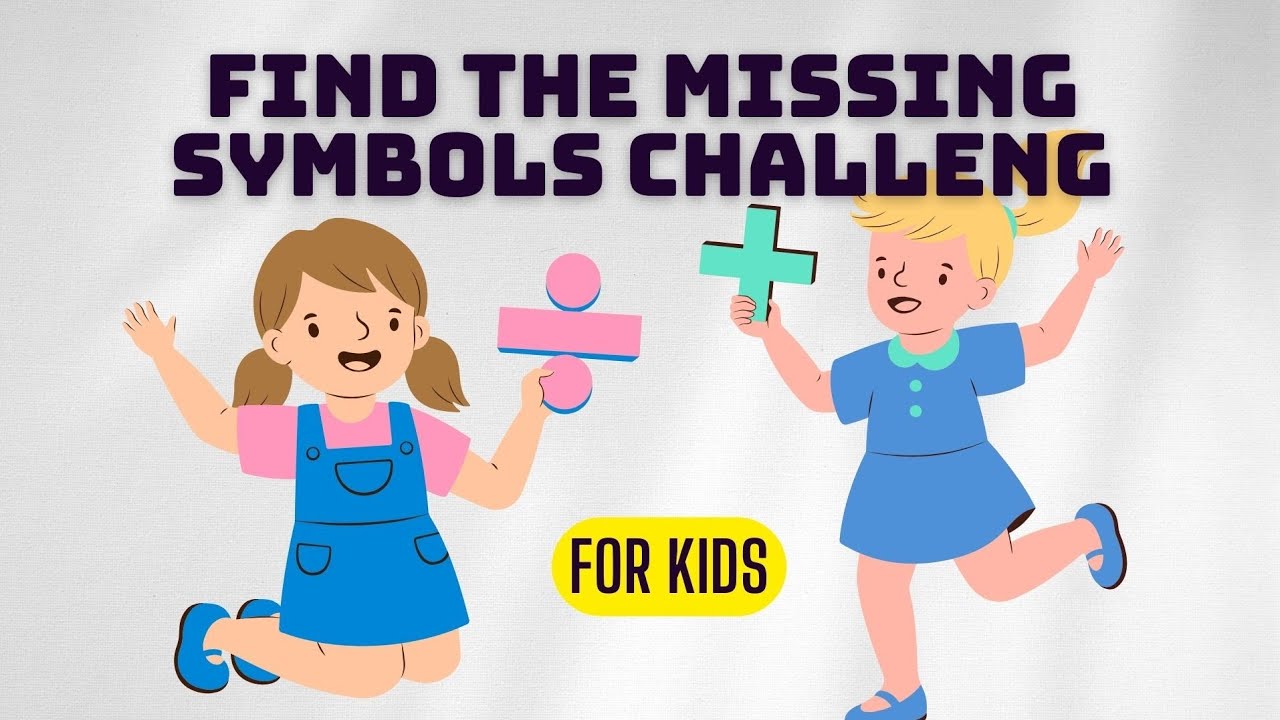 Find the Missing Symbols Challenge | Math Adventure for Kids | Animated ...