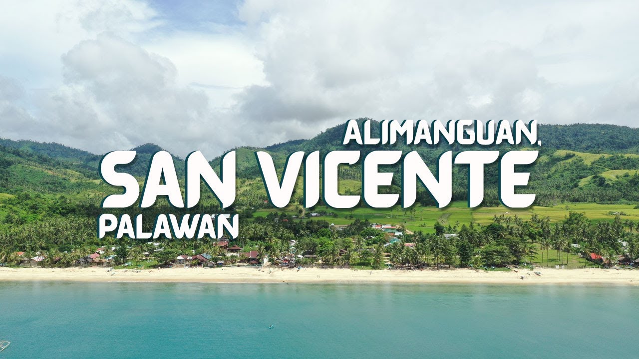 Padaan lang Alimanguan San Vicente, Palawan - YouTube