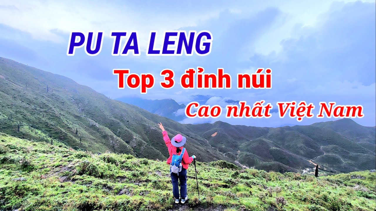 PU TA LENG - top 3 đỉnh núi cao nhất Việt Nam - YouTube