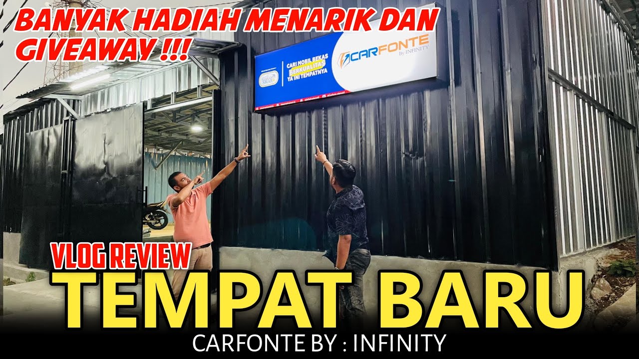 MENJELANG PERESMIAN TEMPAT BARU CARFONTE BY INFINITY ADA BANYAK HADIAH ...