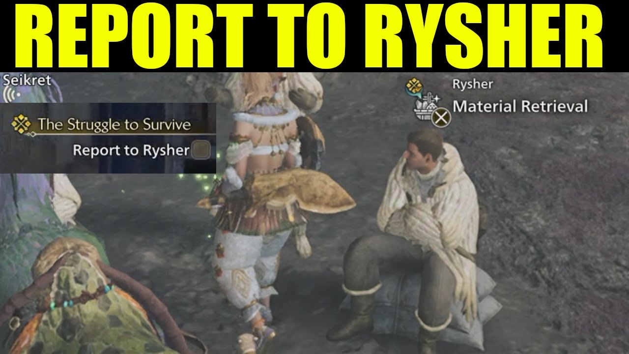 How to "Report to rysher" Monster Hunter Wilds The struggle to survive ...