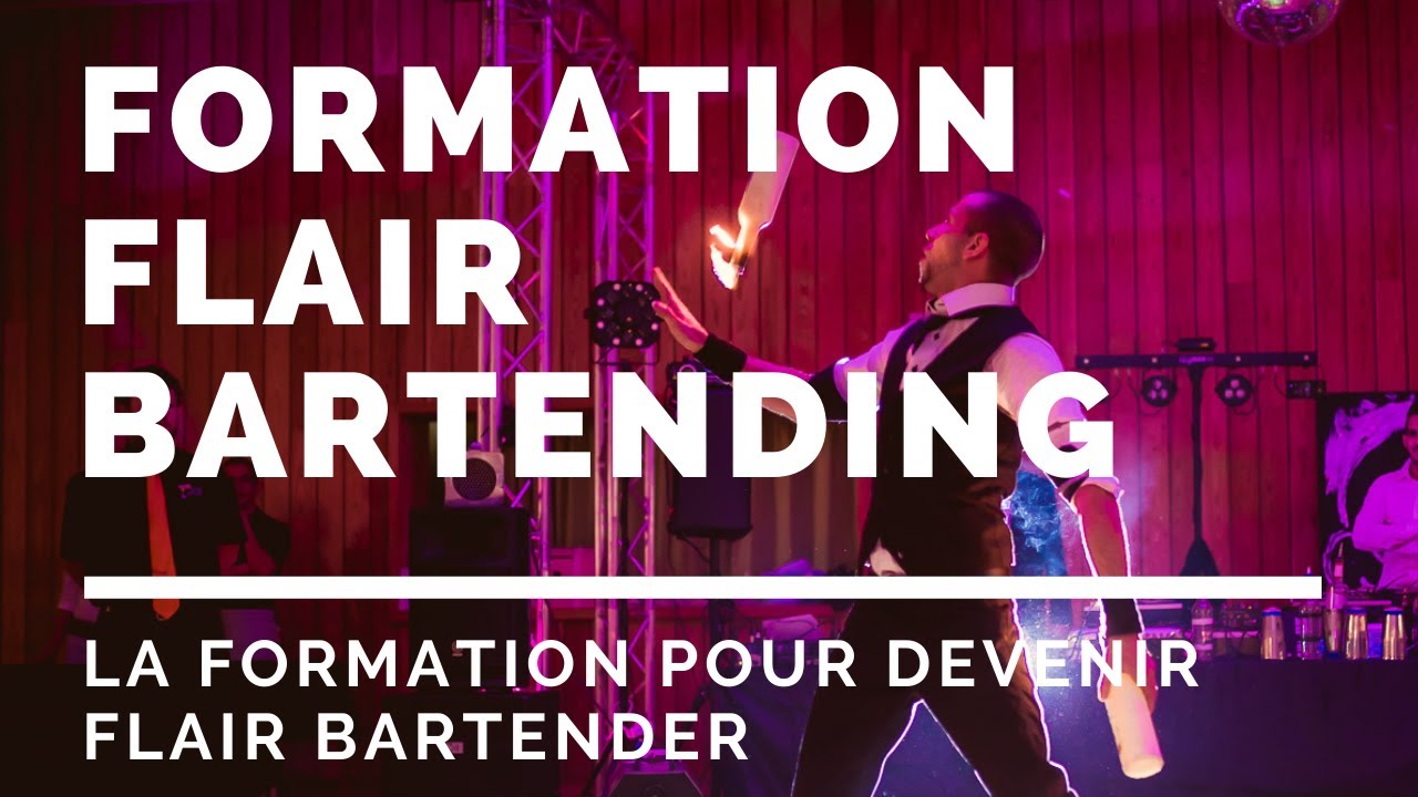 DEVENIR FLAIR BARTENDER FORMATION BARMAN - FORMATION - - YouTube
