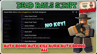 New Dead Rails Script Auto Bond Farm Bring All Guns Coat Aimbot No Key ...