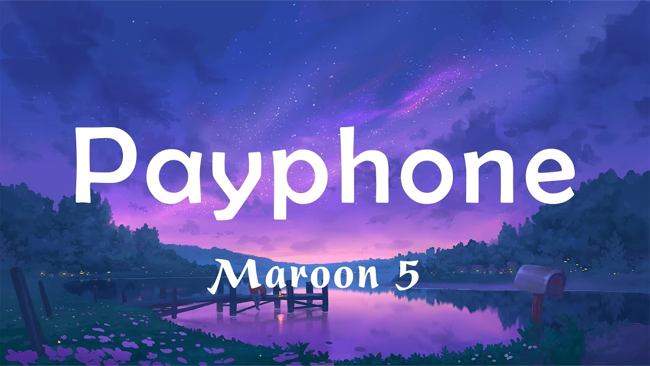 Payphone - Maroon 5 (Lyrics) Ed Sheeran, Charlie Puth | Top Songs Hits ...