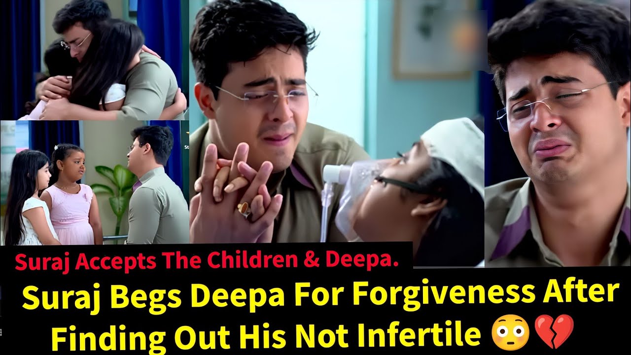 You Have My Heart Starlife||Suraj Begs Deepa For Forgiveness After ...