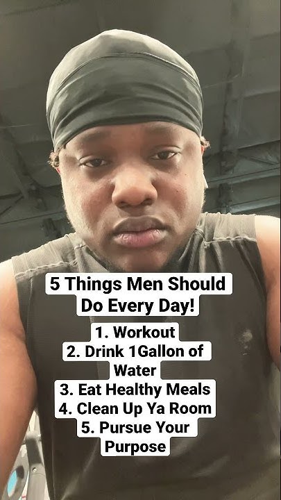 5 Things Every Man Should Do Daily - YouTube