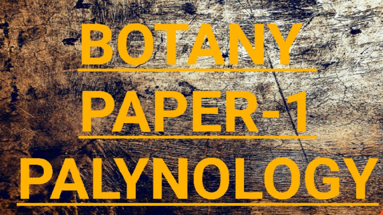 B.Sc.3rd YEAR BOTANY PAPER-1st | PALYNOLOGY | - YouTube