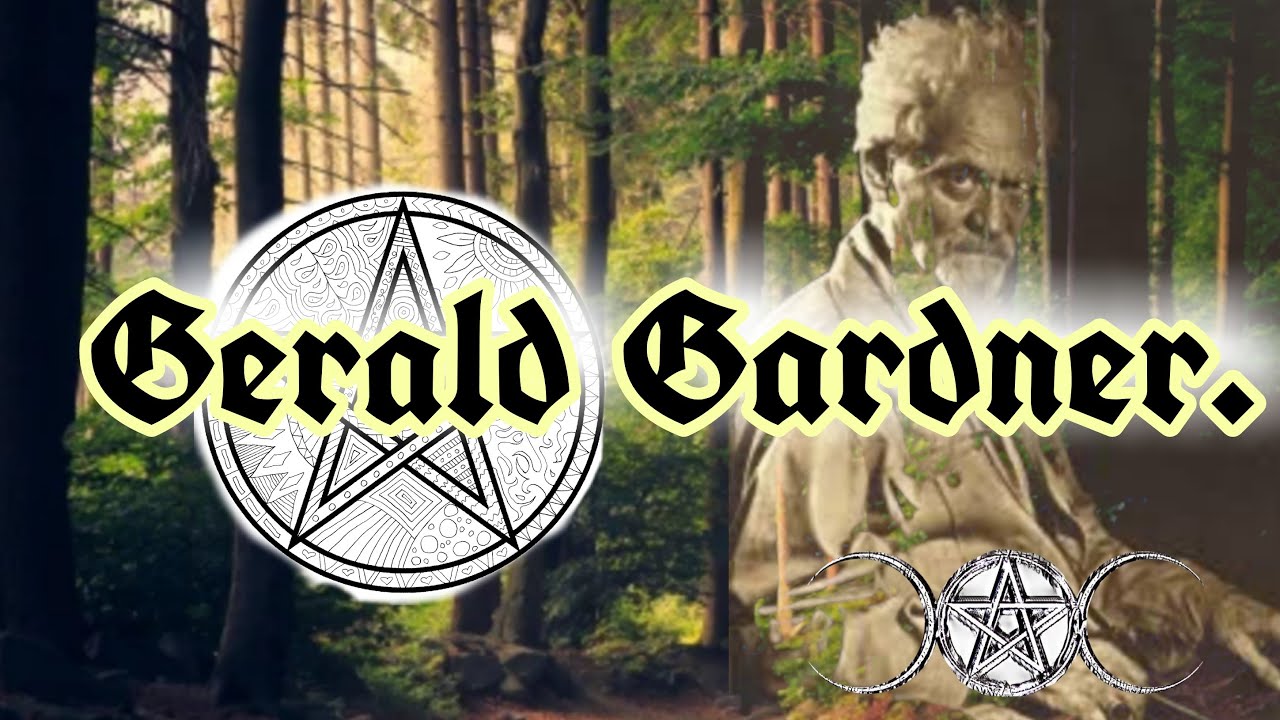 GERALD GARDNER - WICCA | BRUJERÍA 🔮 - YouTube