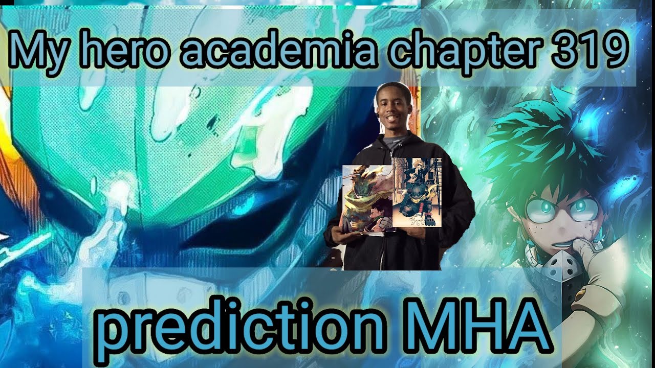 My hero academia chapter 319 - YouTube