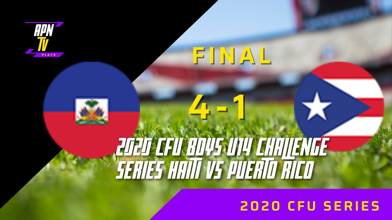CFU 2020 Boys' U14 Challenge Series Tier II Final: Haiti v Puerto Rico ...