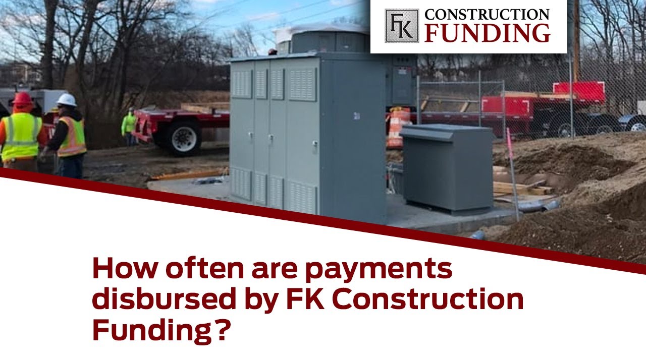 How often are payments disbursed by FK Construction Funding? - YouTube