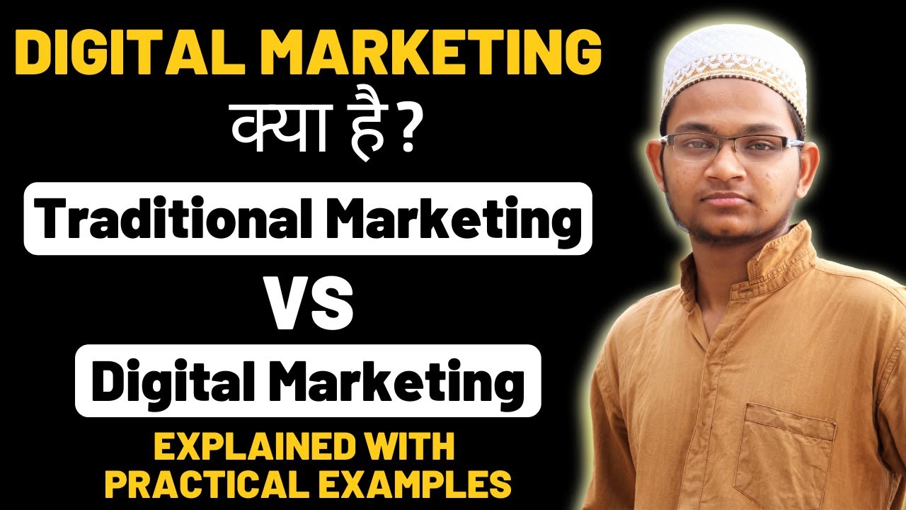 What Is Digital Marketing In Hindi 2020 Traditional Marketing Vs Digital Marketing HINDI what-is-digital-marketing-in-hindi-2020-traditional-marketing-vs-digital-marketing-hindi