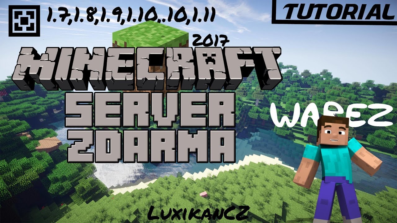 Jak zdarma vytvořit Minecraft Server pro WAREZ! 2017 Tutorial [1.8,1.11 ...