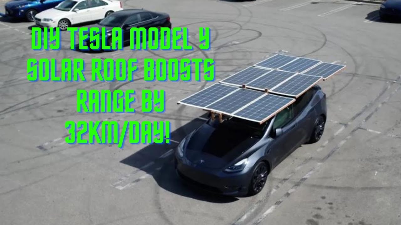 "DIY Tesla Model Y Solar Roof Boosts Range by 32km/day! 🌞⚡" - YouTube