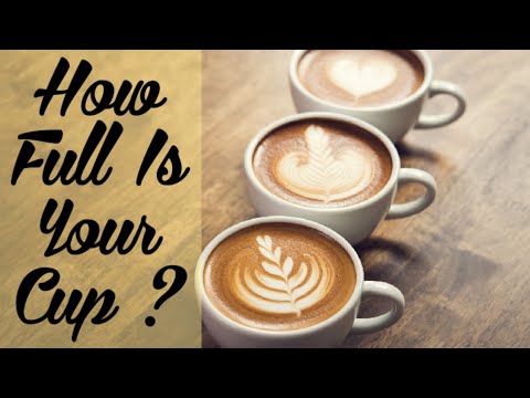 How Full Is Your Cup? - YouTube