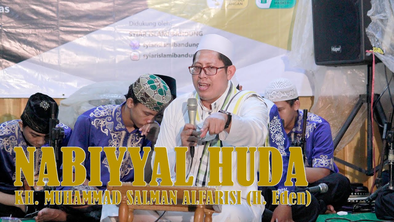 Sholawat NABIYYAL HUDA oleh KH. Muhammad Salman Alfarisi (H. Eden ...