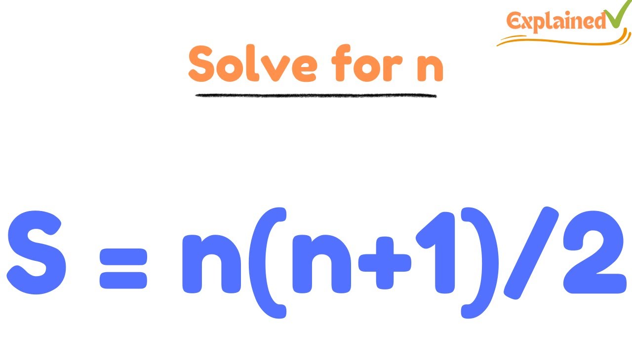 S = n(n+1)/2; solve for n - YouTube