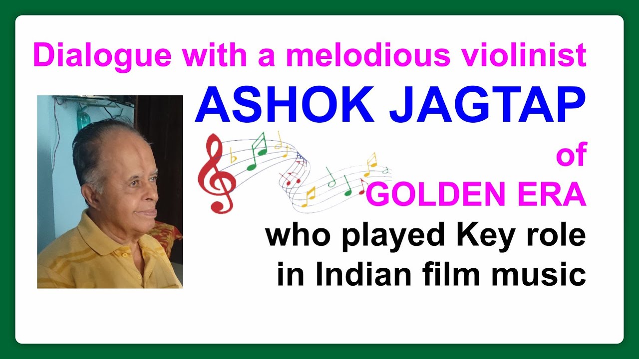 Dialogue with a melodious violinist ASHOK JAGTAP of GOLDEN ERA. - YouTube