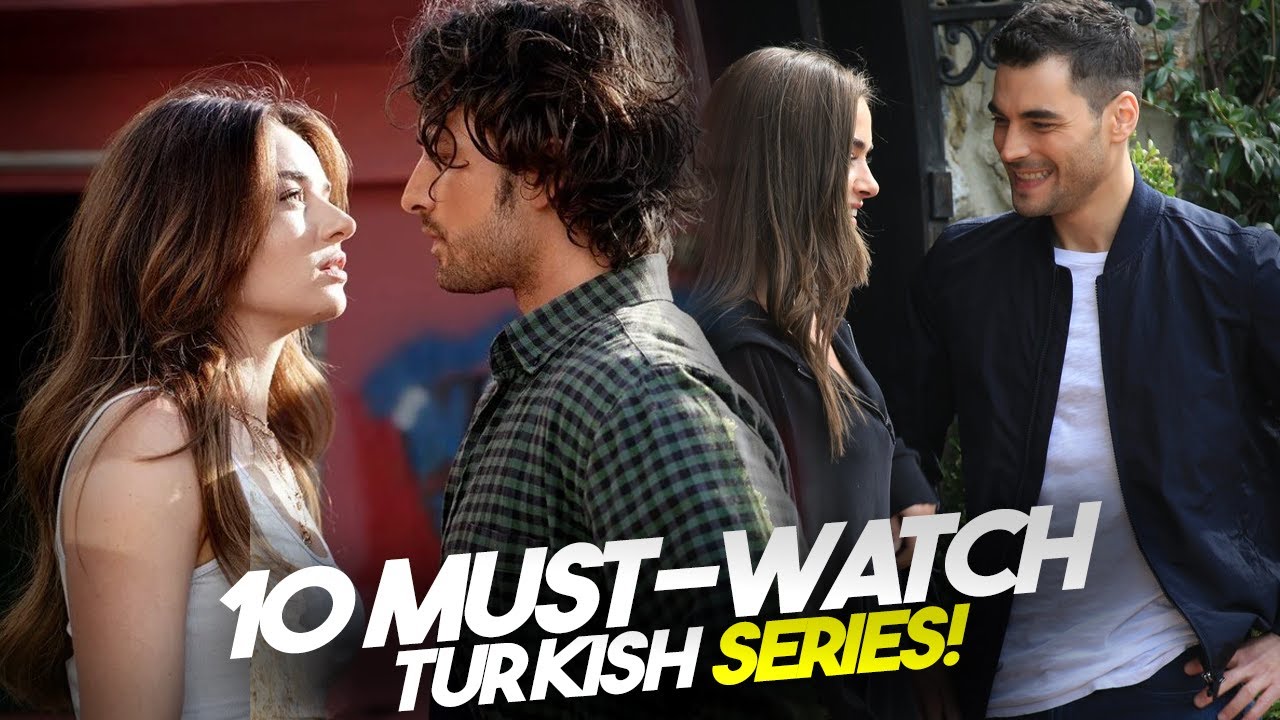 Top 10 Must-Watch Turkish Series of All Time! - YouTube