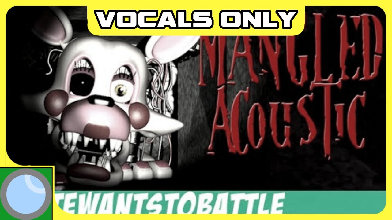 Mangled (Acoustic Version) [Vocals Only] (NateWantsToBattle) - YouTube