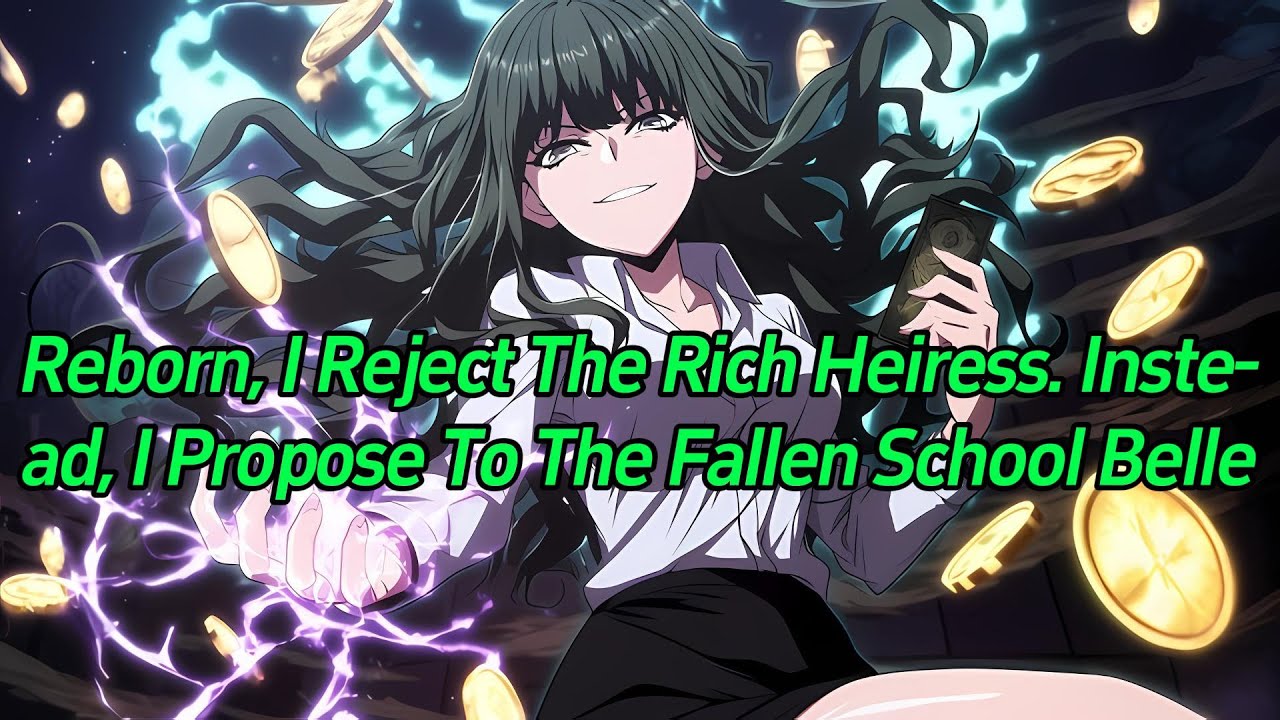Reborn, I reject the rich heiress. Instead, I propose to the fallen ...