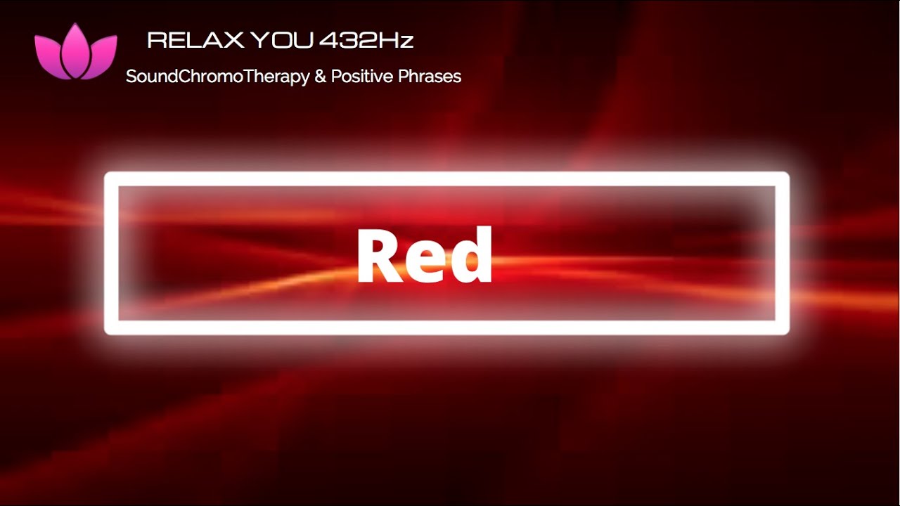 Color Therapy Red, 🌸432hz, Chromotherapy, Increases Emotions ...