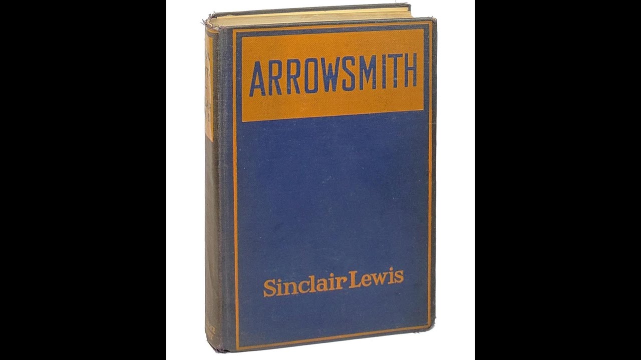 Plot summary, “Arrowsmith” by Sinclair Lewis in 5 Minutes - Book Review ...