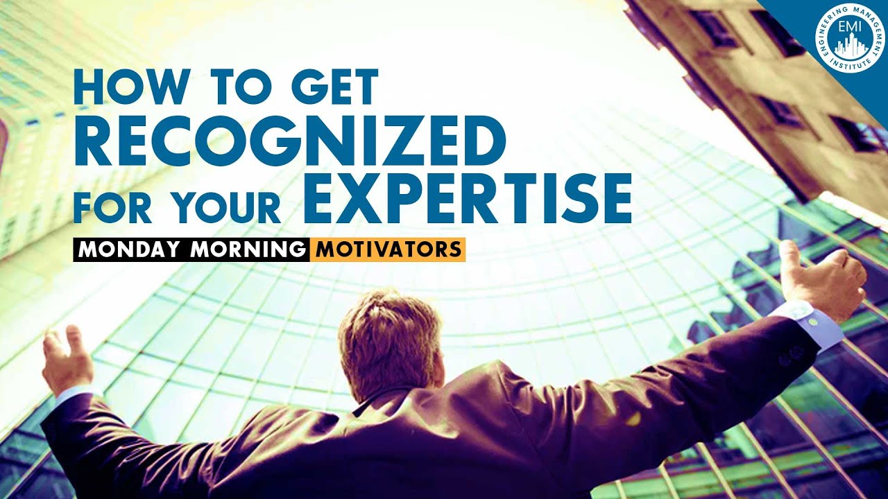 How to Get Recognized for Your Expertise - YouTube