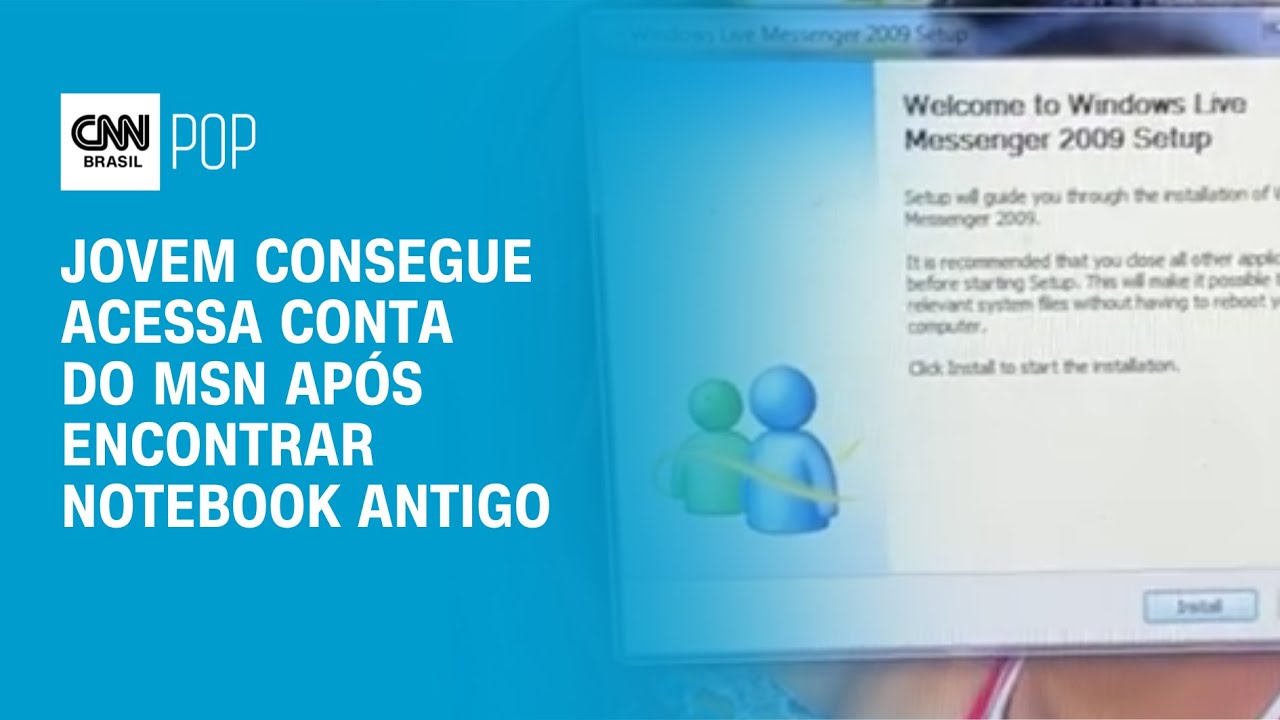 Jovem acessa conta do MSN após encontrar notebook antigo; relembre ...