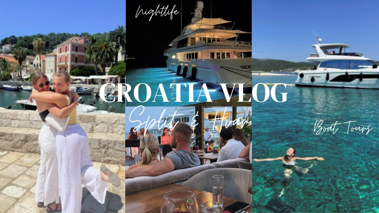GIRLS TRIP TO SPLIT CROATIA l Hvar, Boat Tour, Nightlife, Food & Old Town - YouTube