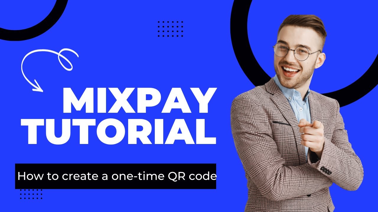 MixPay Tutorial - How to create a one-time QR code and share it by ...
