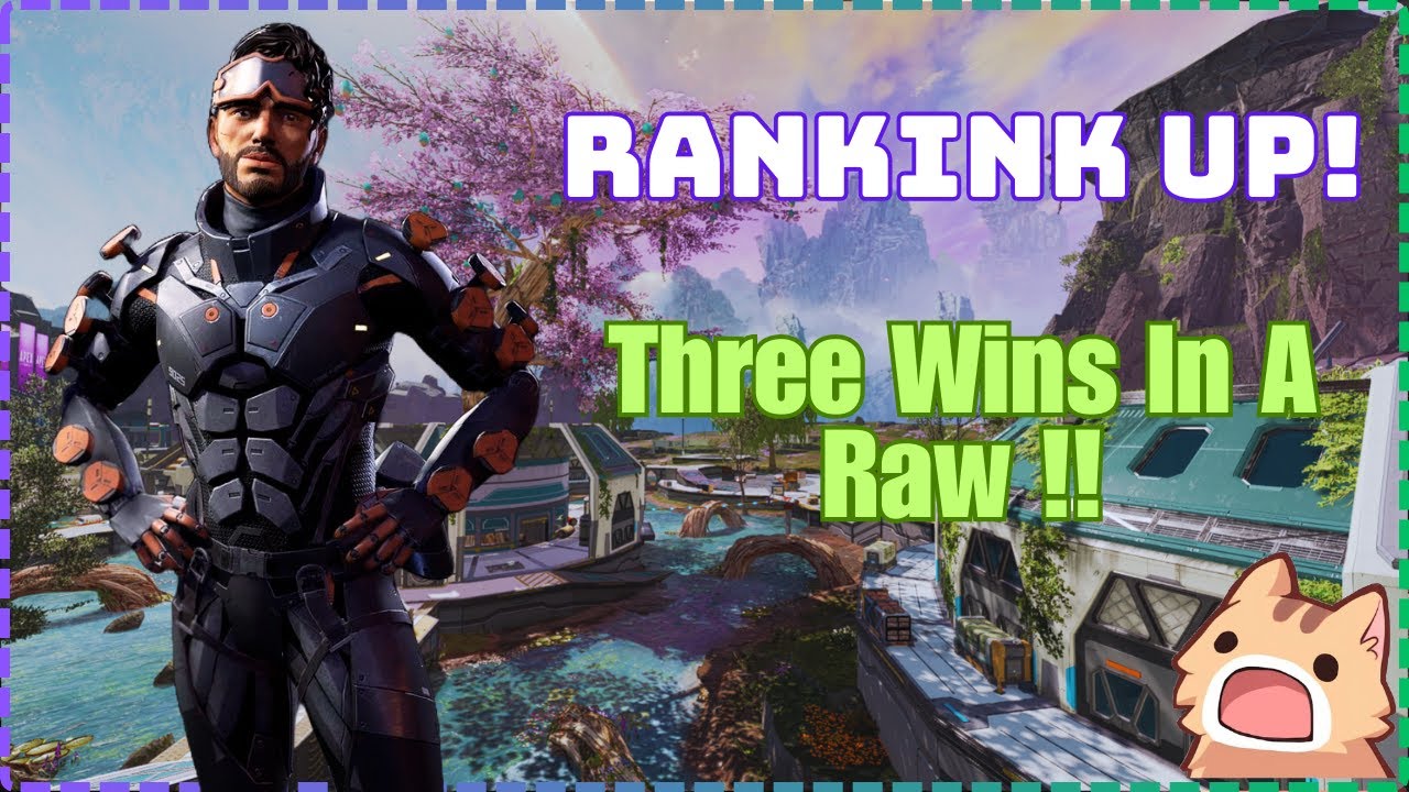 Three WINS in A RAW in Ranked! ㄟ(≧ ≦)ㄏ - YouTube