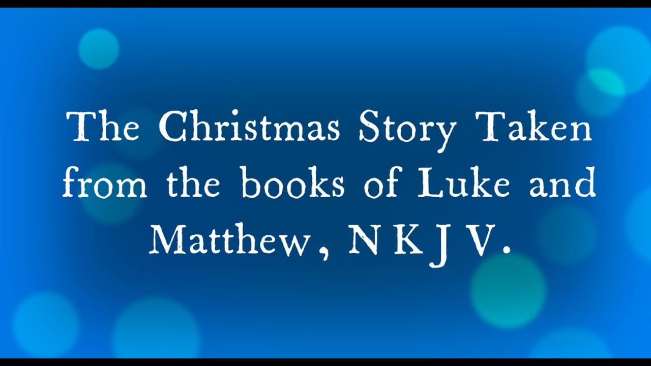 The Christmas Story - Taken from the Books of Luke and Matthew. - YouTube