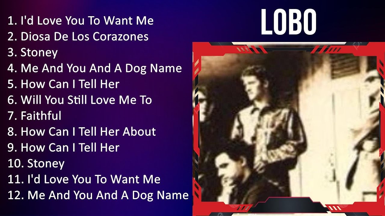 L o b o 2023 [1 HOUR] Playlist - Greatest Hits, Full Album, Best Songs ...