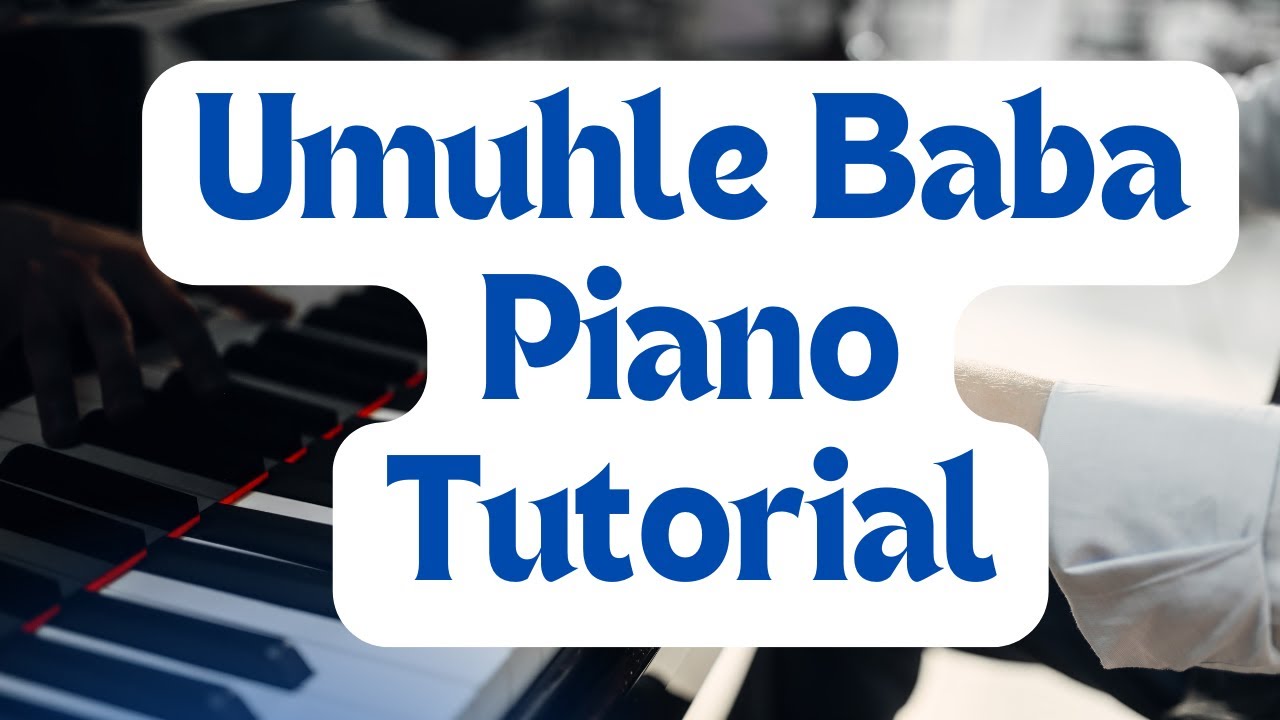 How to Play Umuhle Baba by Xolly Mncwango - YouTube