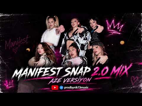 Manifest - Snap 2.0 & Aze Versiyon (Mix)
