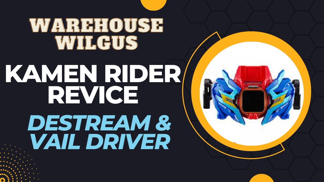 Kamen Rider Vail Destream DX Driver Review Unboxing Warehouse Wilgus ...