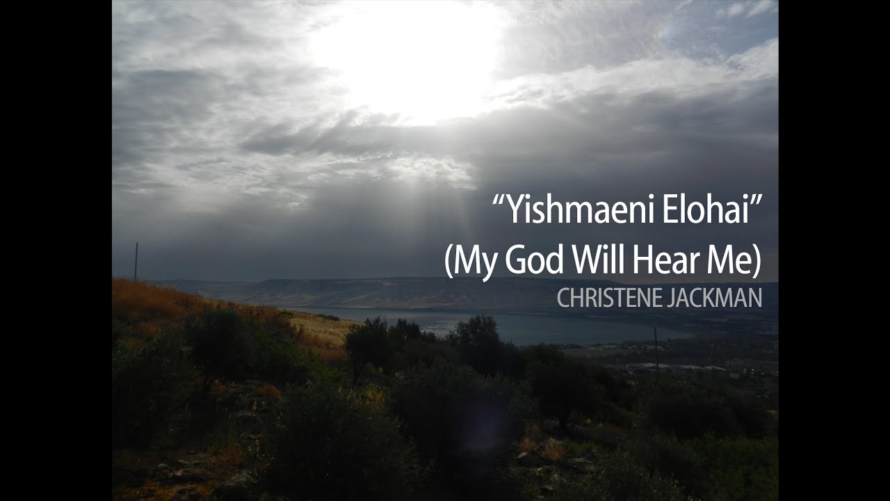 "Yishmaeni Elohai" (My God Will Hear Me), from Micah 7, Christene ...