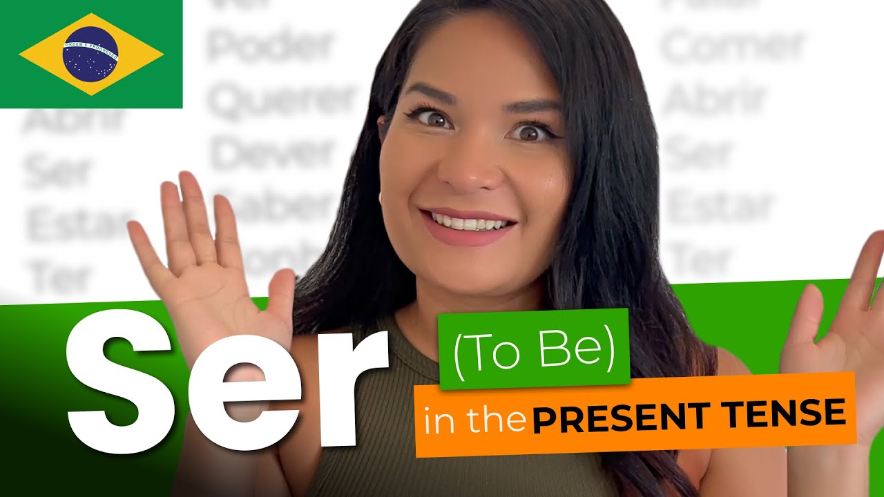 SER in the Present Tense - Mastering Portuguese Verbs - YouTube