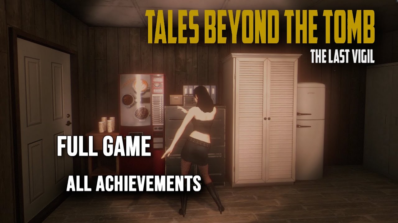 Tales Beyond The Tomb - The Last Vigil | Full Game | All Achievements ...