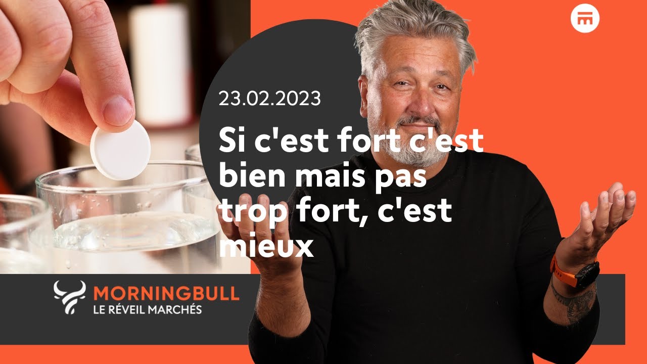 Si c'est fort c'est bien mais pas trop fort, c'est mieux | Morningbull ...