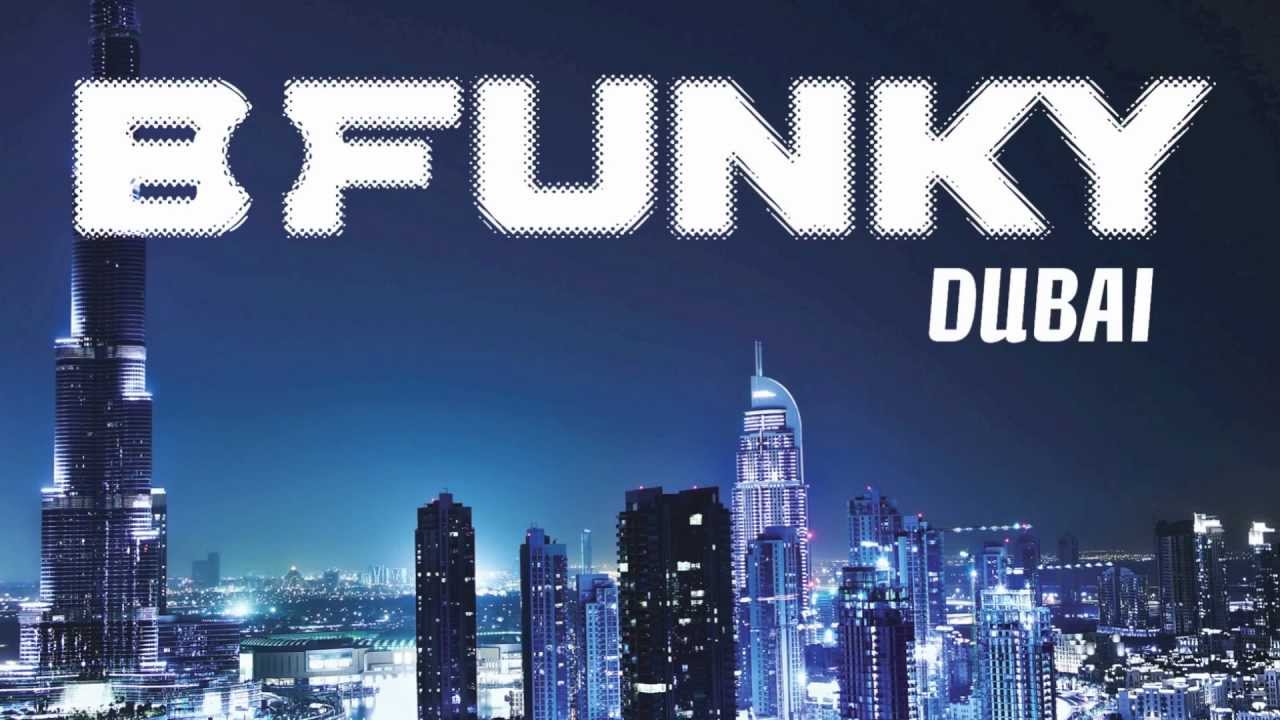B-Funky - Dubai (Radio Edit) - YouTube