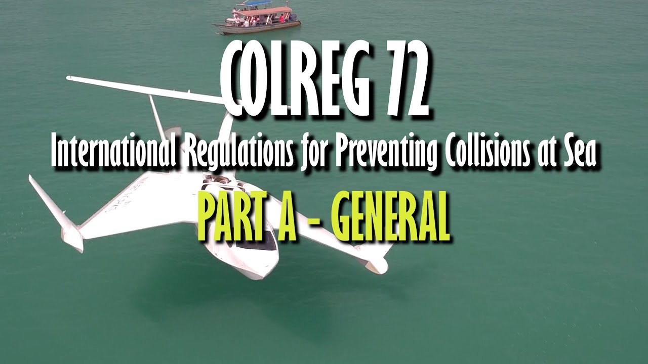 COLREG 72 | PART A - GENERAL | UASUPPLY - YouTube
